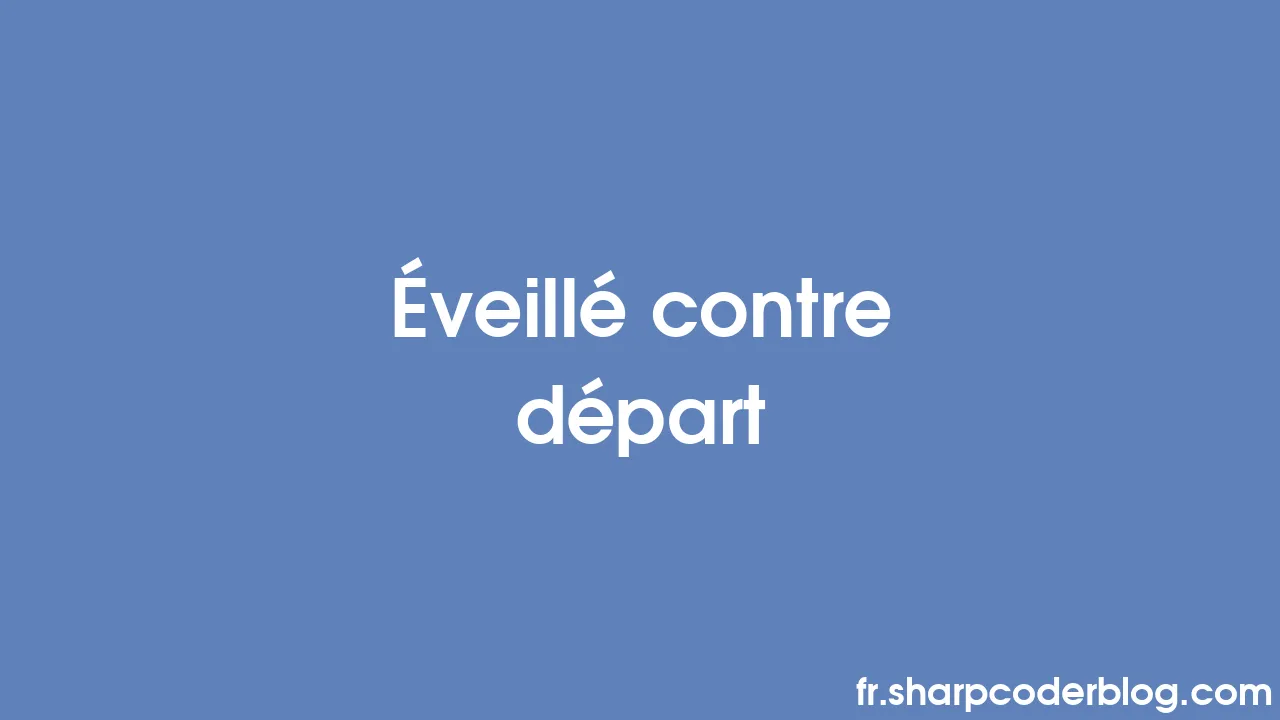 Éveillé Contre Départ Sharp Coder Blog 
