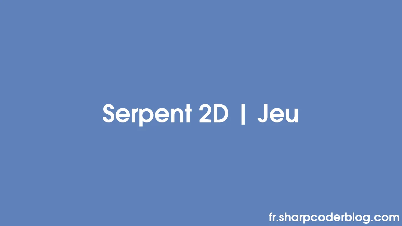 Serpent 2d Jeu Sharp Coder Blog
